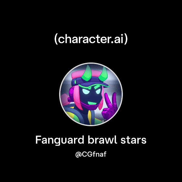 Chat with Fanguard brawl stars | character.ai | Personalized AI for ...