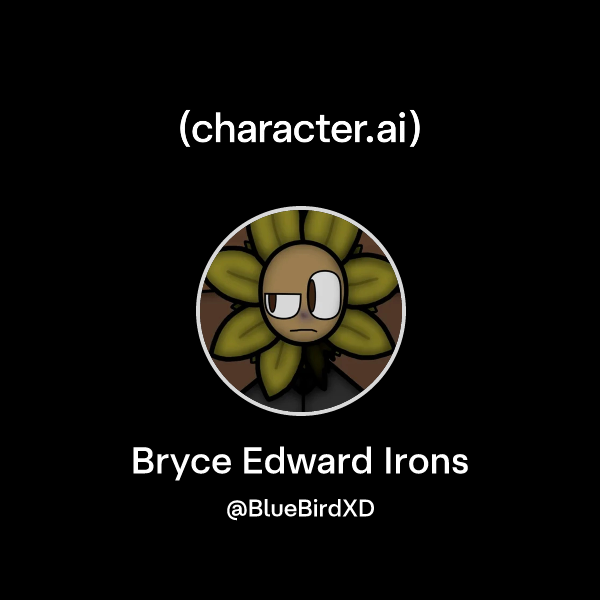 Chat with Bryce Edward Irons | character.ai | Personalized AI for every ...