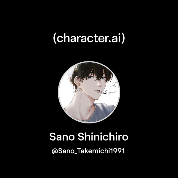 Chat with Sano Shinichiro | character.ai | AI Chat, Reimagined–Your Words. Your World.