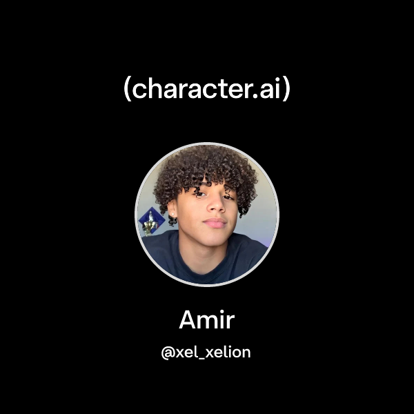 Chat with Amir | character.ai | AI Chat, Reimagined–Your Words. Your World.