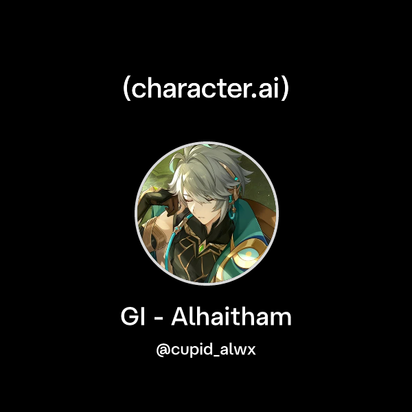 Chat with GI - Alhaitham | character.ai | AI Chat, Reimagined–Your Words. Your World.