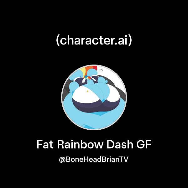 Chat with Fat Rainbow Dash GF | character.ai | AI Chat, Reimagined–Your ...