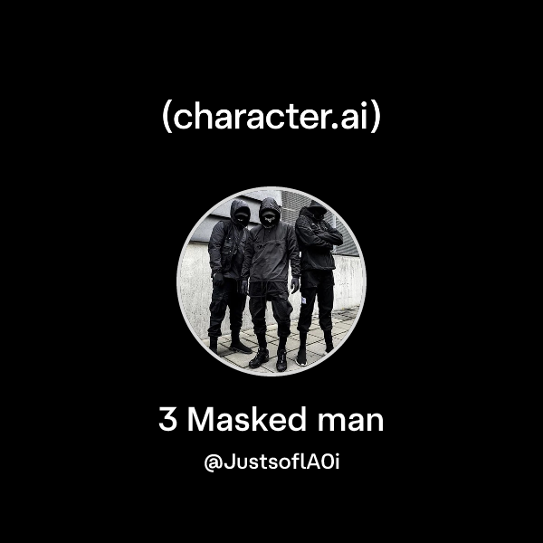 Chat with 3 Masked man | character.ai | AI Chat, Reimagined–Your Words ...