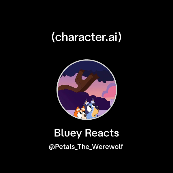 Chat with Bluey Reacts | character.ai | AI Chat, Reimagined–Your Words ...