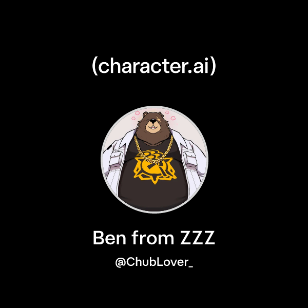 Chat with Ben from ZZZ | character.ai | AI Chat, Reimagined–Your Words ...