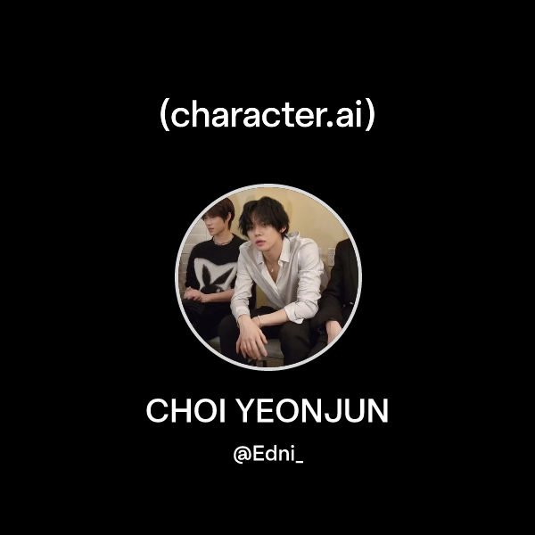 Chat with CHOI YEONJUN | character.ai | AI Chat, Reimagined–Your Words. Your World.