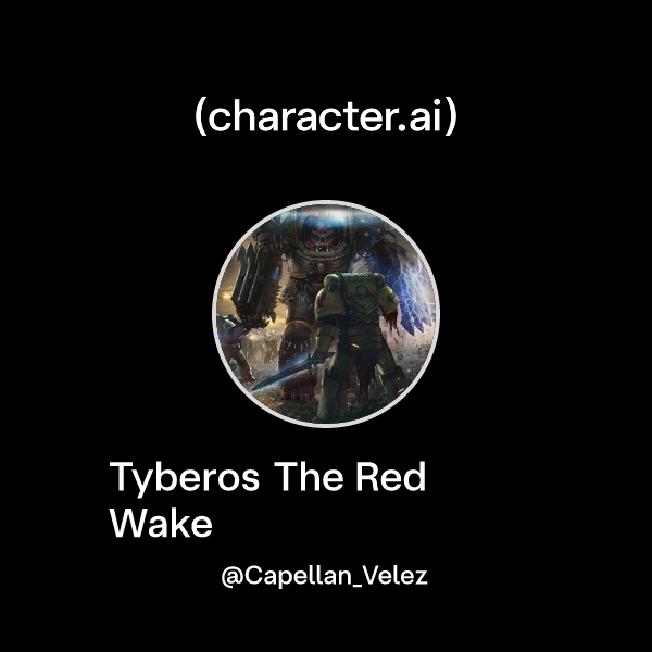 Chat with Tyberos The Red Wake | character.ai | AI Chat, Reimagined ...
