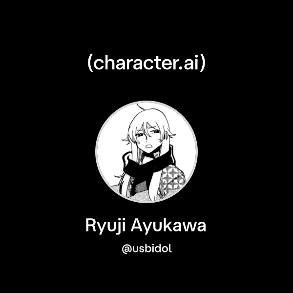 Chat with Ryuji Ayukawa | character.ai | AI Chat, Reimagined–Your Words. Your World.
