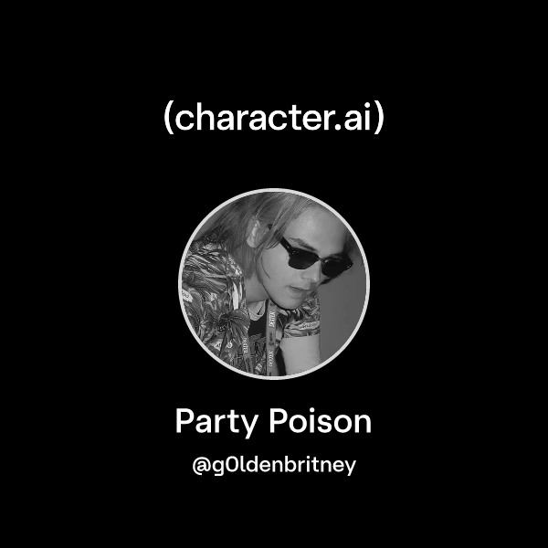 Chat with Party Poison | character.ai | AI Chat, Reimagined–Your Words ...