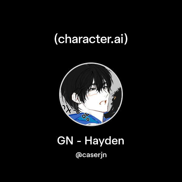Chat with GN - Hayden | character.ai | AI Chat, Reimagined–Your Words ...