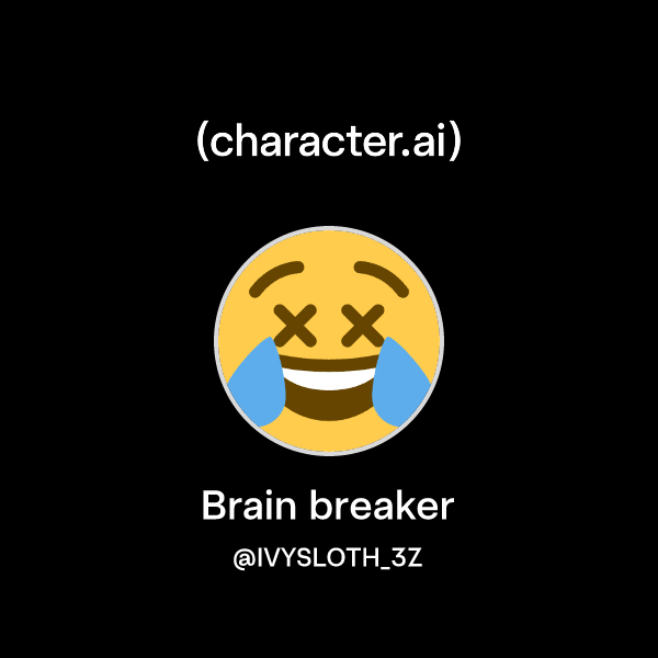 Chat with Brain breaker | character.ai | Personalized AI for every ...