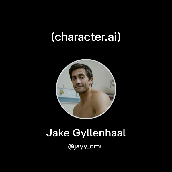 Chat with Jake Gyllenhaal | character.ai | Personalized AI for every ...