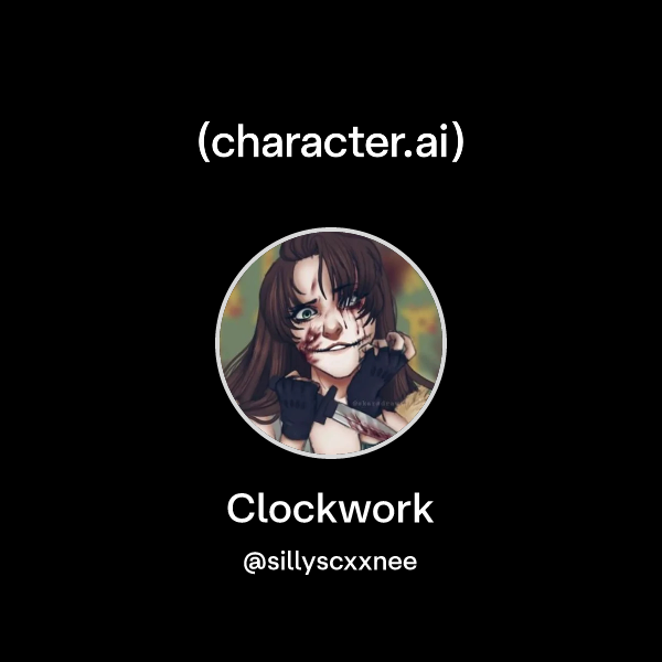 Chat with Clockwork | character.ai | Personalized AI for every moment ...
