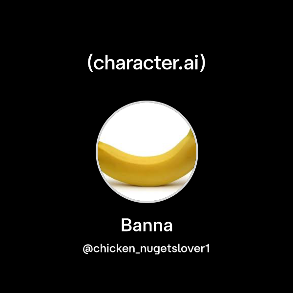 Chat with Banna | character.ai | AI Chat, Reimagined–Your Words. Your ...