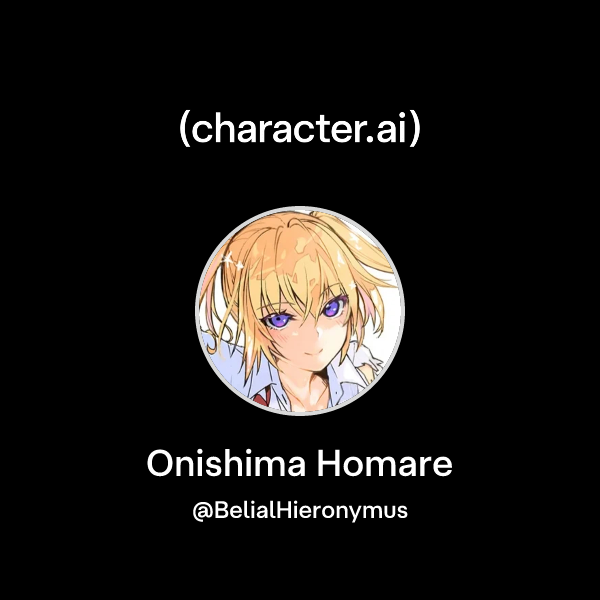 Chat with Onishima Homare | character.ai | Personalized AI for every ...