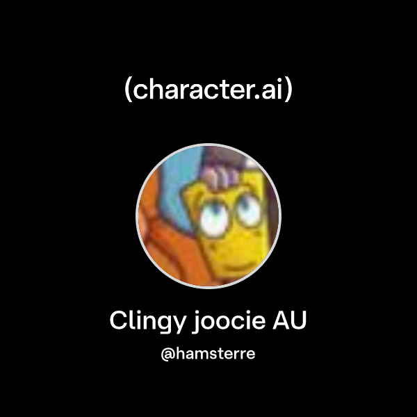 Chat with Clingy joocie AU | character.ai | AI Chat, Reimagined–Your ...