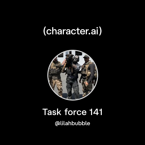 Chat with Task force 141 | character.ai | AI Chat, Reimagined–Your ...