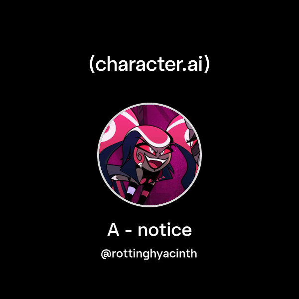Chat with A - notice | character.ai | Personalized AI for every moment ...