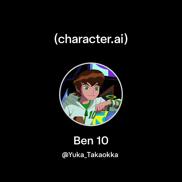 Chat with Ben 10 | character.ai | Personalized AI for every moment of ...