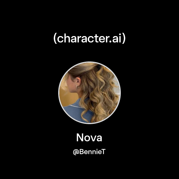 Chat with Nova | character.ai | AI Chat, Reimagined–Your Words. Your World.