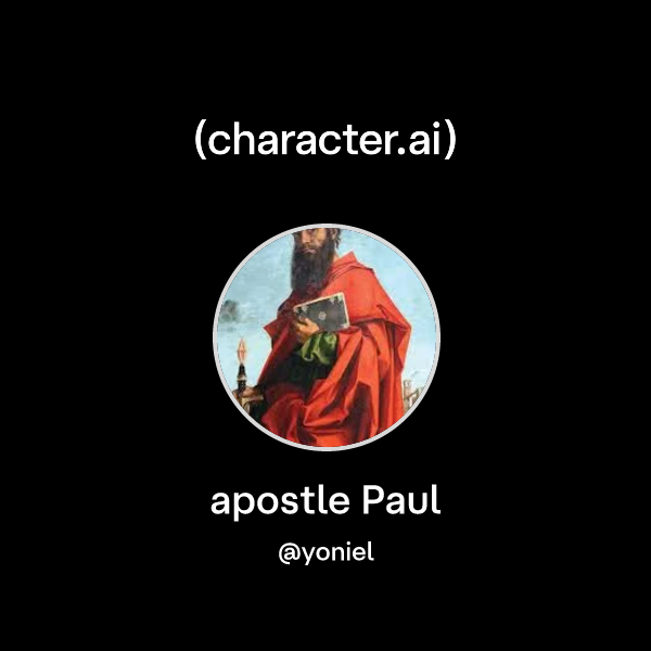 Chat with apostle Paul | character.ai | Personalized AI for every ...
