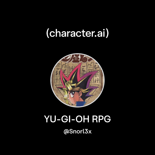 Chat with YU-GI-OH RPG | character.ai | AI Chat, Reimagined–Your Words. Your World.