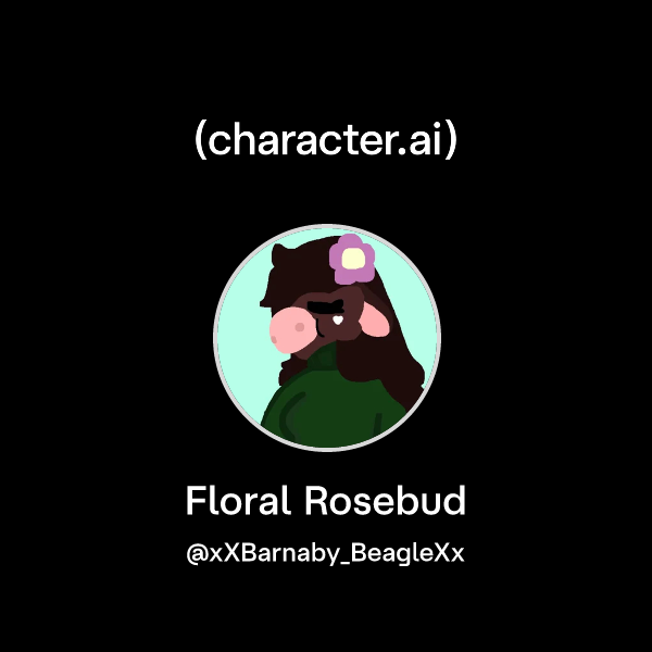 Chat with Floral Rosebud | character.ai | Personalized AI for every ...