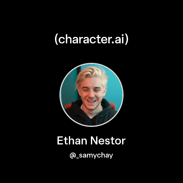 Chat with Ethan Nestor | character.ai | Personalized AI for every ...