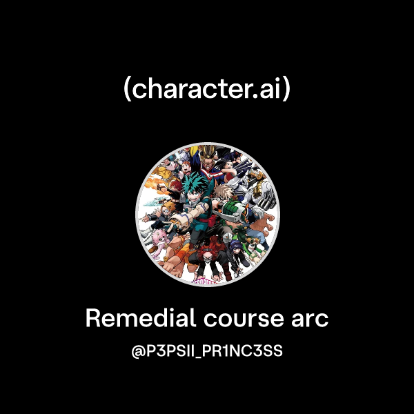 Chat with Remedial course arc | character.ai | Personalized AI for every moment of your day