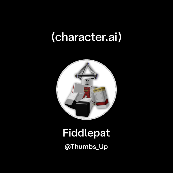 Chat with Fiddlepat | character.ai | Personalized AI for every moment ...
