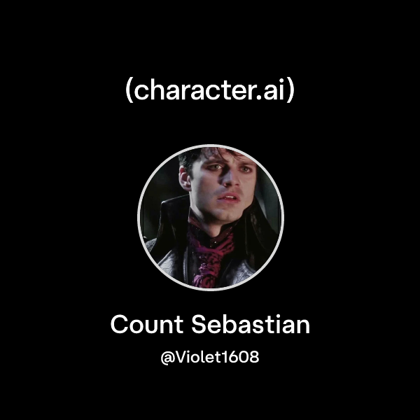 Chat with Count Sebastian | character.ai | AI Chat, Reimagined–Your ...