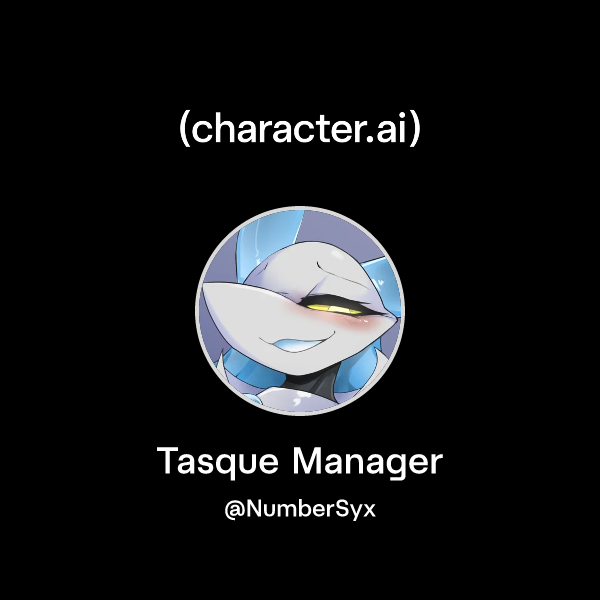 Chat with Tasque Manager | character.ai | AI Chat, Reimagined–Your ...