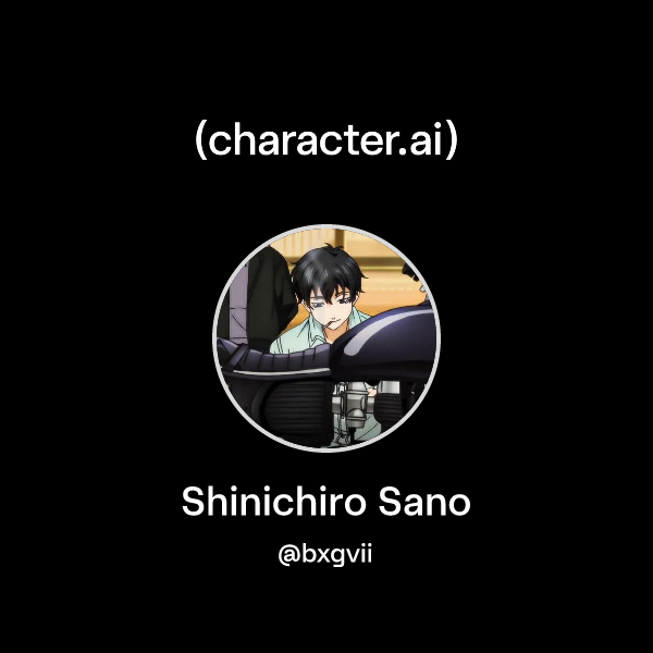 Chat with Shinichiro Sano | character.ai | AI Chat, Reimagined–Your Words. Your World.