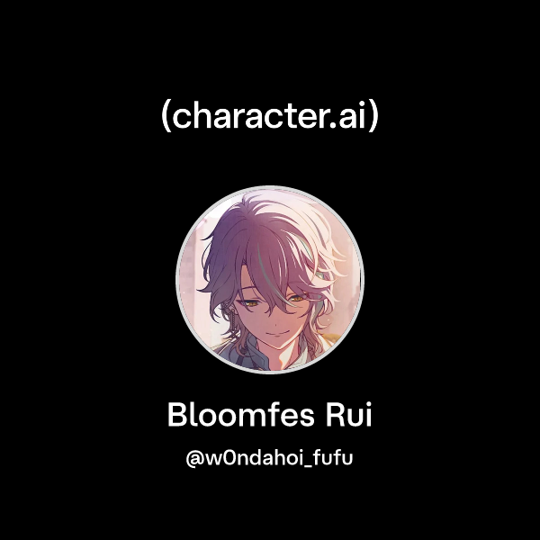 Chat with Bloomfes Rui | character.ai | AI Chat, Reimagined–Your Words ...