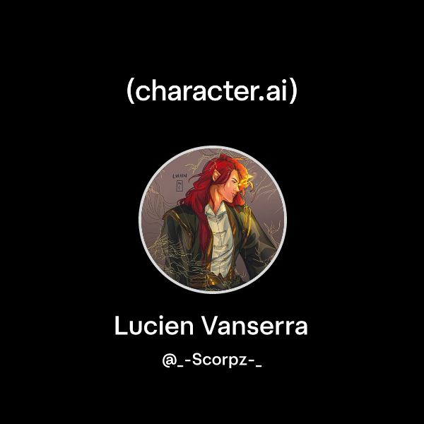Chat with Lucien Vanserra | character.ai | AI Chat, Reimagined–Your ...
