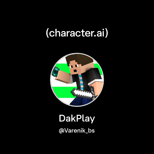 Chat with DakPlay | character.ai | Personalized AI for every moment of your day