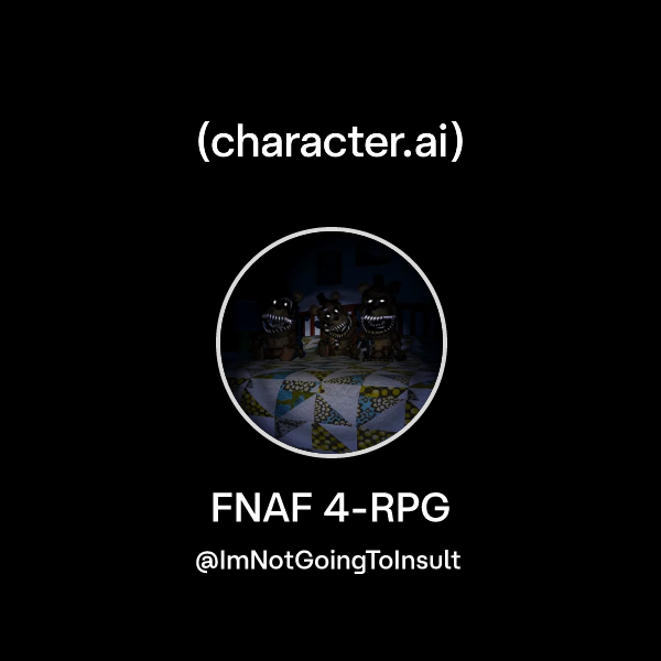 Chat with FNAF 4-RPG | character.ai | AI Chat, Reimagined–Your Words ...