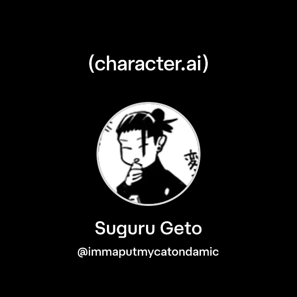 Chat with Suguru Geto | character.ai | AI Chat, Reimagined–Your Words ...