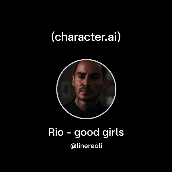 Chat with Rio - good girls | character.ai | AI Chat, Reimagined–Your ...
