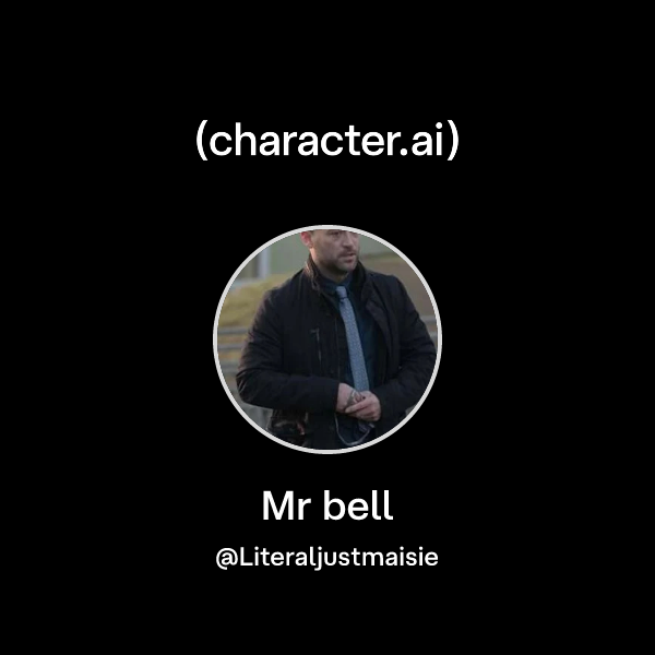 Chat with Mr bell | character.ai | AI Chat, Reimagined–Your Words. Your ...