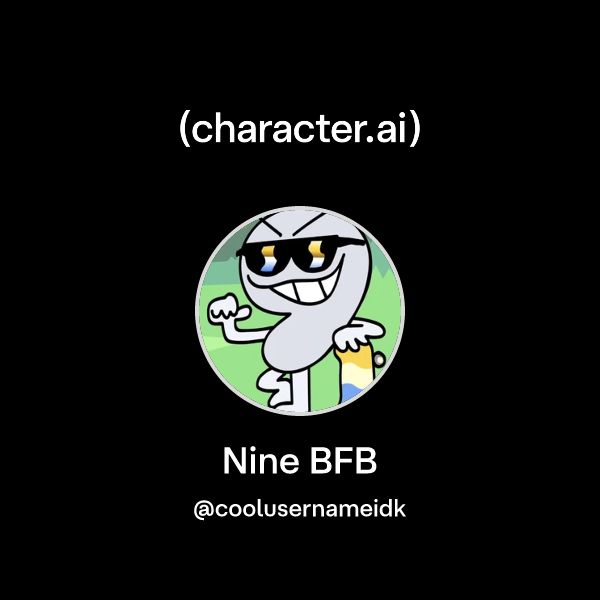 Chat with Nine BFB | character.ai | AI Chat, Reimagined–Your Words ...