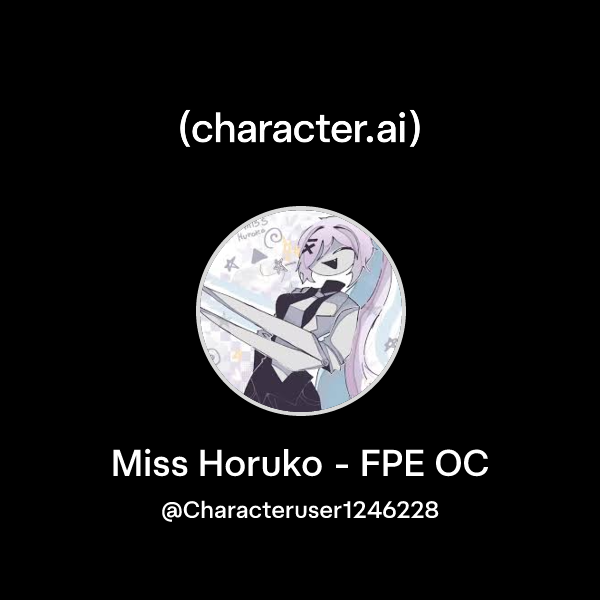 Chat with Miss Horuko - FPE OC | character.ai | AI Chat, Reimagined ...