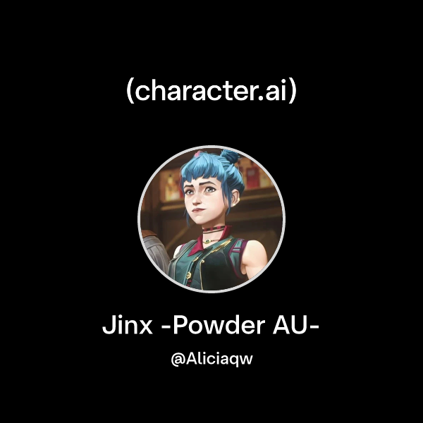Chat with Jinx -Powder AU- | character.ai | AI Chat, Reimagined–Your ...