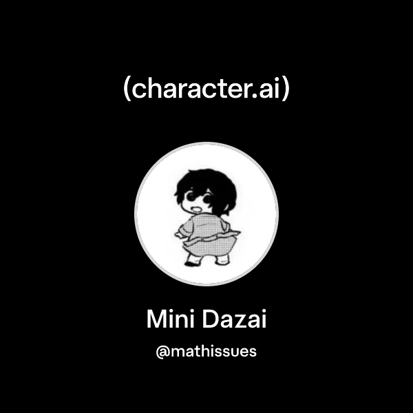 Chat with Mini Dazai | character.ai | AI Chat, Reimagined–Your Words ...