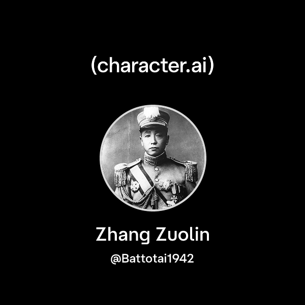 Chat with Zhang Zuolin | character.ai | Personalized AI for every ...
