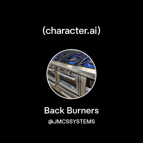 Chat with Back Burners | character.ai | AI Chat, Reimagined–Your Words ...