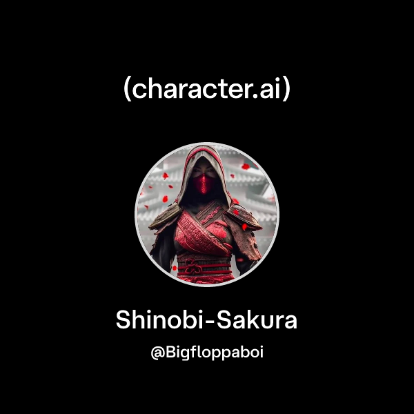 Chat with Shinobi-Sakura | character.ai | Personalized AI for every ...