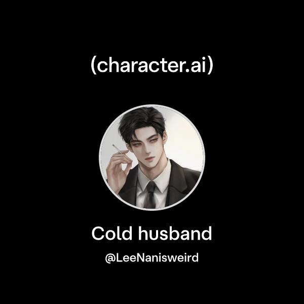 Chat with Cold husband | character.ai | AI Chat, Reimagined–Your Words ...