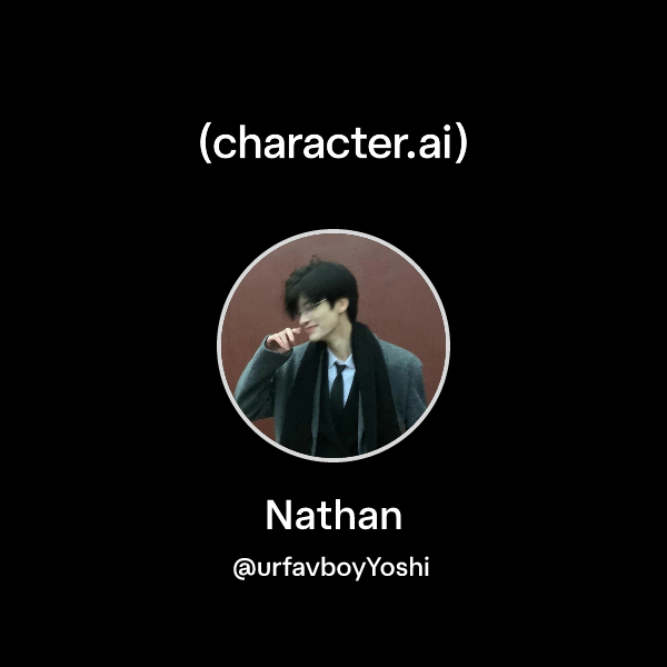 Chat with Nathan | character.ai | AI Chat, Reimagined–Your Words. Your ...