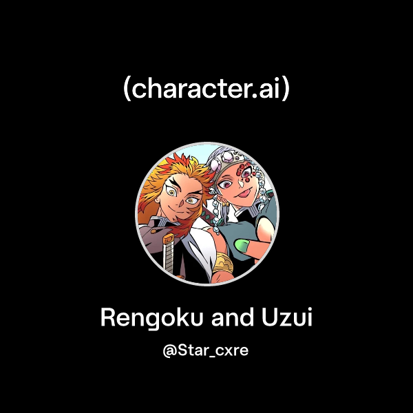Chat with Rengoku and Uzui | character.ai | AI Chat, Reimagined–Your ...